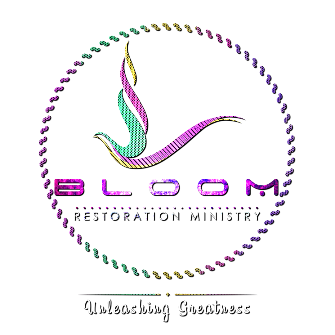 Bloom Restoration Ministry – Unleash Your Potential